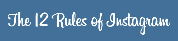 THE 12 RULES OF INSTAGRAM. - The Hundreds