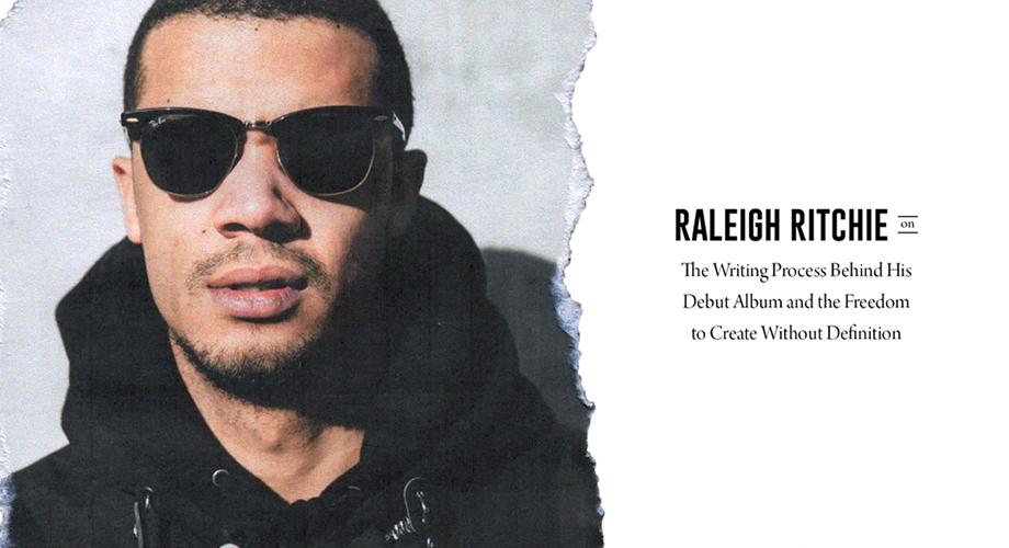 Raleigh Ritchie on Creating Music Without Definition - The Hundreds